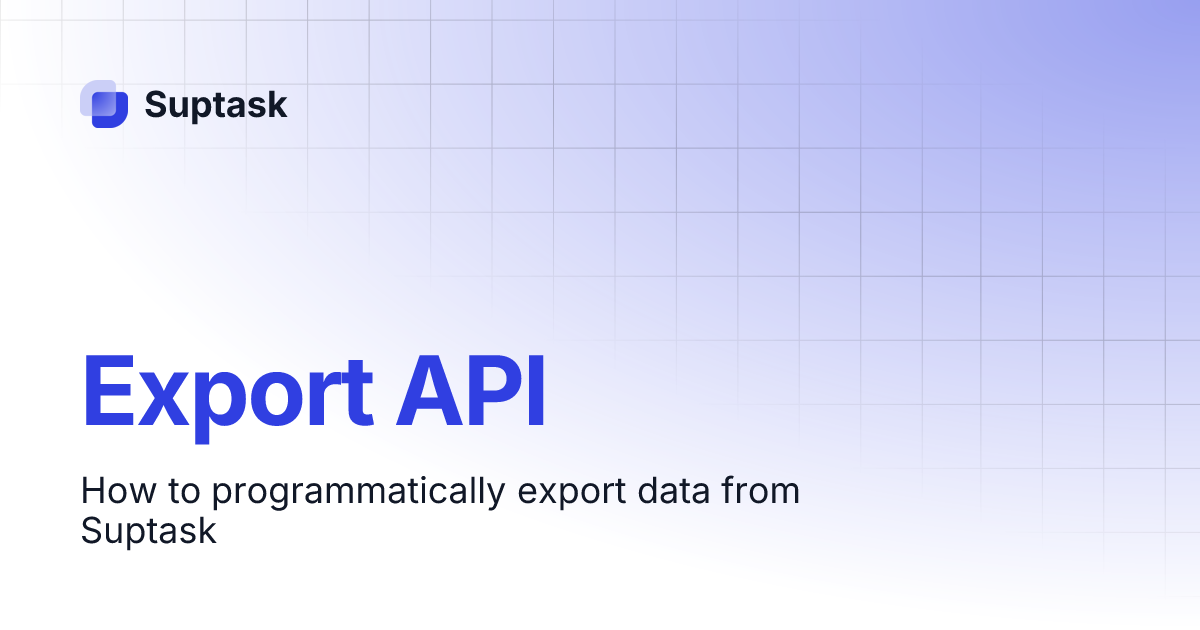 Export API | Suptask