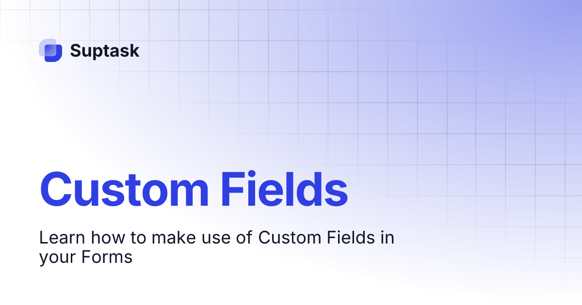 Custom Fields | Suptask