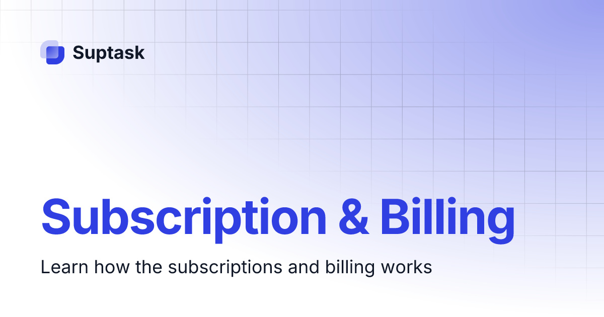 Subscription & Billing | Suptask