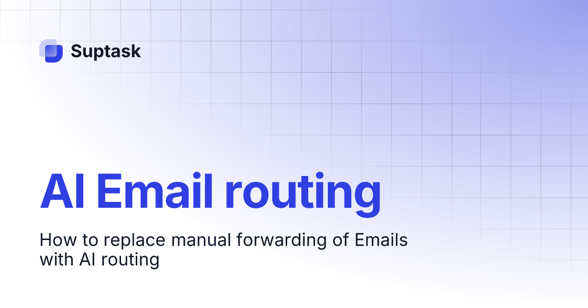 AI Email routing | Suptask