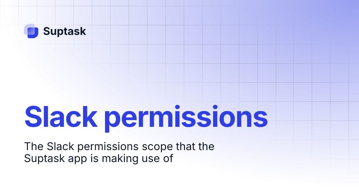 Slack permissions | Suptask
