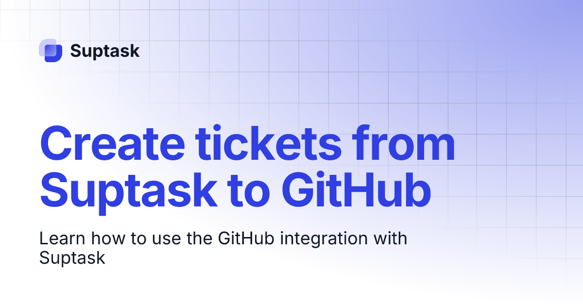 Create tickets from Suptask to GitHub | Suptask